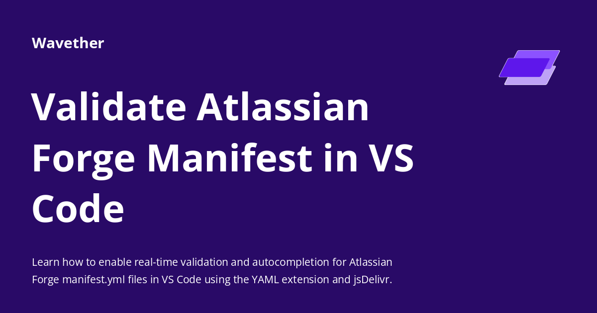 Validate Atlassian Forge Manifest in VS Code - Wavether